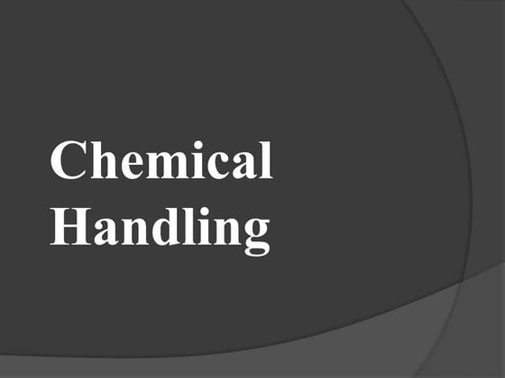 Chemical handling.ppt | Skin and Dermatology | Diseases and Conditions