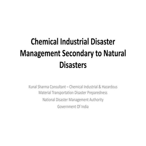 Chemical industrial disaster management secondary to natural disasters | PPTX