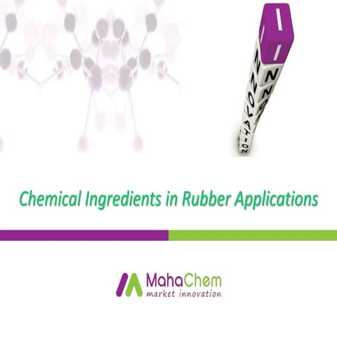 Chemical ingredients in Rubber Applications | PPT
