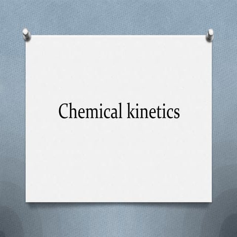 Chemical kinetics | PPT
