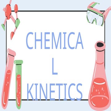 CHEMICAL KINETICS and Chemical Equilibrium.pptx