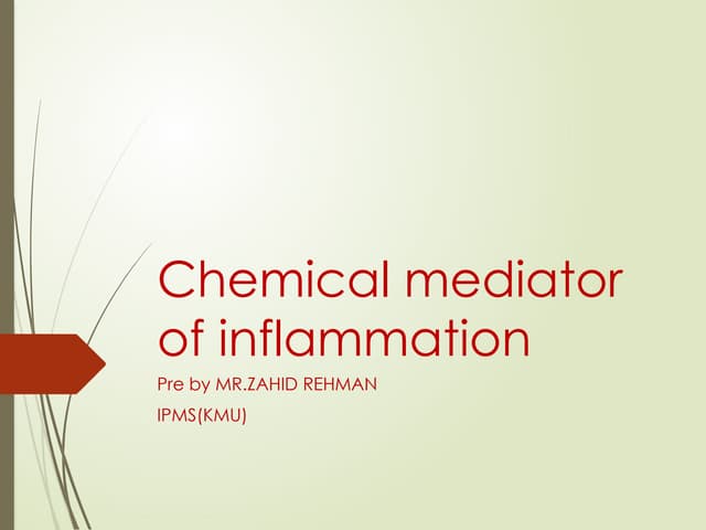 Chemical mediators of inflammation | PPTX