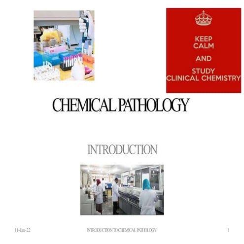 _CHEMICAL PATHOLOGY`Intro 2022.pptx