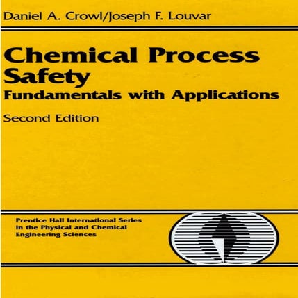 Chemical Process Safety, 2nd ed, Daniel A. Crowl, Joseph F. Louvar.pdf