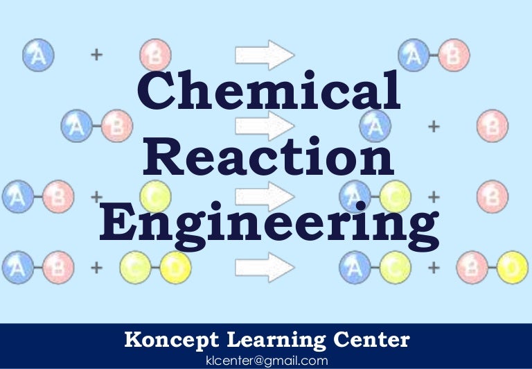 Chemical reaction engineering