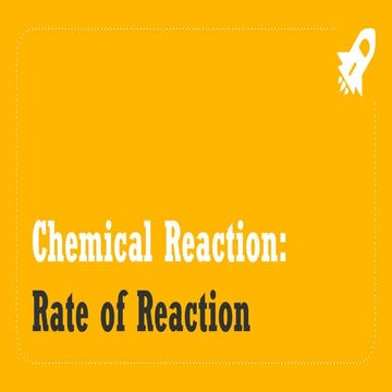 Chemical Reaction Rate of reaction_WEEK 6.2.pptx