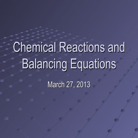Chemical reactions and balancing equations | PPT