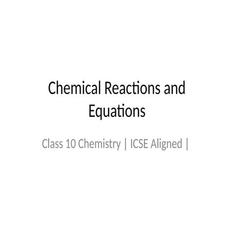 Chemical_Reactions_Notes_for_ICSE_Class_10 | PPTX