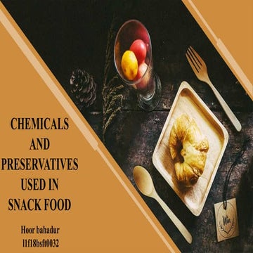 chemicals and preservatives in snack food.pptx