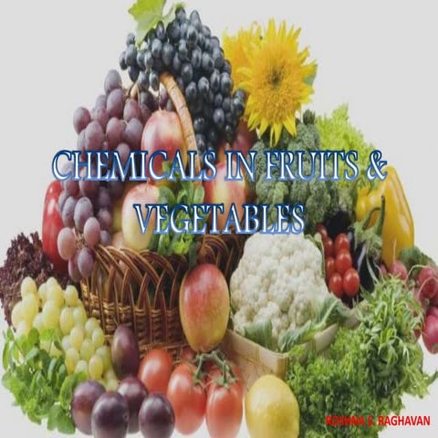Chemicals in fruits and vegetables | PPTX
