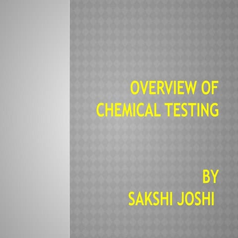 Chemical testing analyzes substances to identify, quantify, and ...