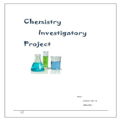 Chemistry Investigatory Project Class 11 & 12 | PDF