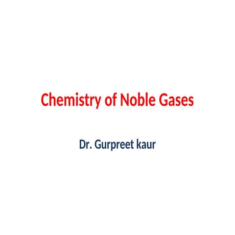 chemistry-of-noble-gases and its properties.ppt