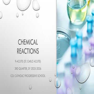 Chemistry 9 - Chemical Reactions CJ.pptx