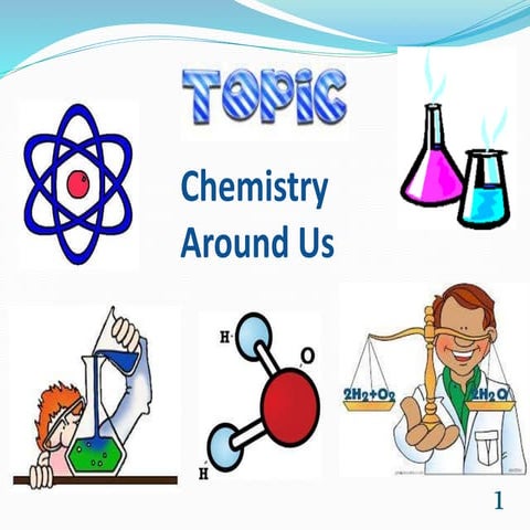 Chemistry around us | PPTX