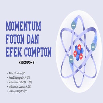 PPT MOMENTUM FOTON DAN EFEK COMPTON KELOMPOK 2 | PPTX