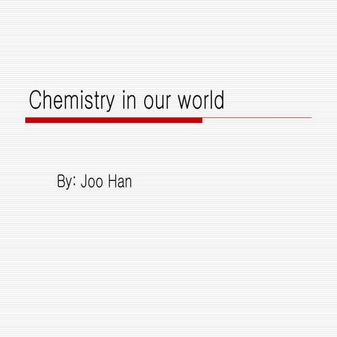 Chemistry in our wonderful world | PPT