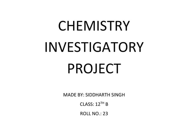 Chemistry class 12th investigatory Project | PDF