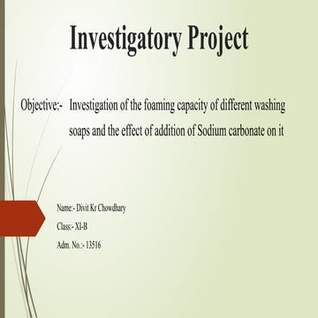 Chemistry Investigatory Project made by divit.pptx