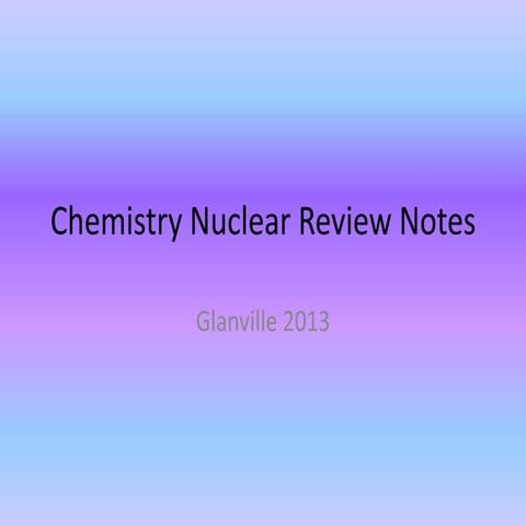 Chemistry nuclear review notes | PPT