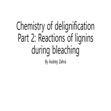 Chemistry of delignification | PPTX