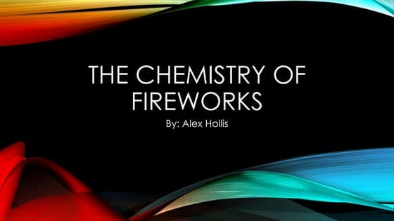 Firework presentation | PPTX | Chemistry | Science