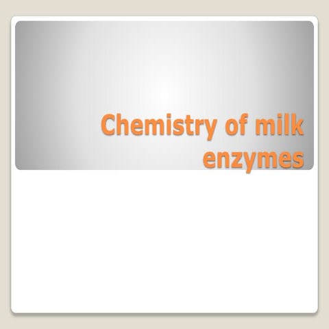 Chemistry of milk enzymes | PPTX