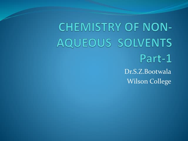 Non aqueous solvents / solvents - B.Sc. | PPTX