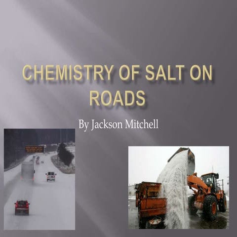 Chemistry of salt on roads | PPTX