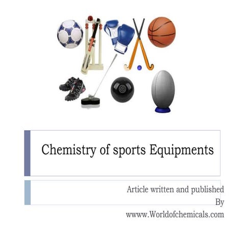Chemistry of sports equipment's | PPTX