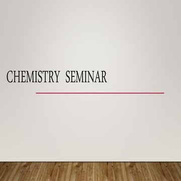 Chemistry seminar | PPTX