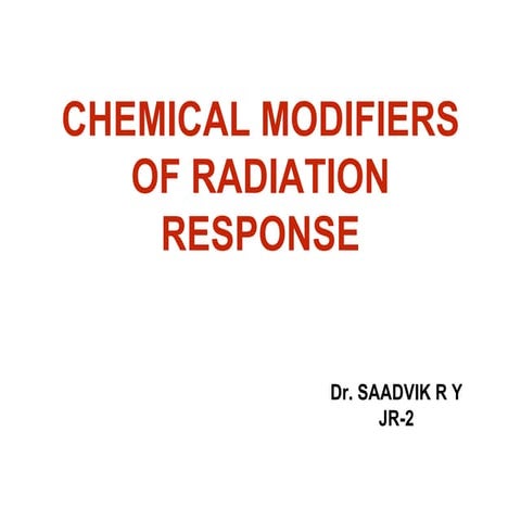 Chemical modifiers of radiotherapy | PPTX