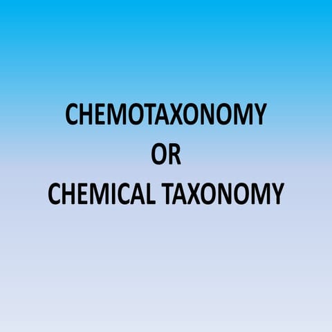 Chemotaxonomy | PPTX