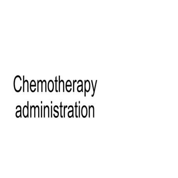 Administration of chemotherapeutic agents.pptx
