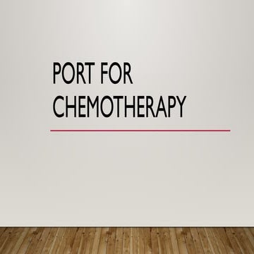 chemotherapy port for medical students.pptx