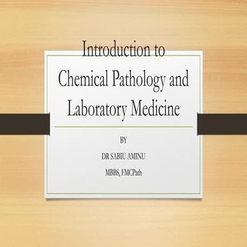 CHEM PATH 1; Introduction to Chemical Pathology and Laboratory Medicine ...