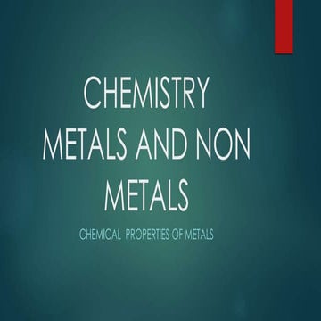 Chemical properties of Metals | PPTX