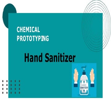Hand Sanitizer Chemical Engineering Prototyping | PPTX