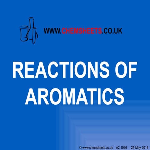 Chem-A2-1026-Reactions-of-aromatics.pptx