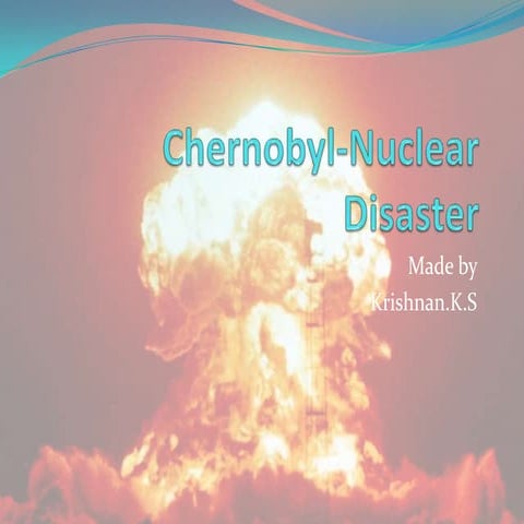 Chernobyl-nuclear disaster(Man made disasters) | PPTX | Environment ...