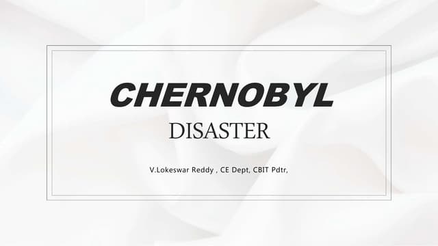 Chernobyl Nuclear Disaster - 1986 | PPTX