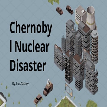 Chernobyl Nuclear Disaster a terrible disaster.pptx