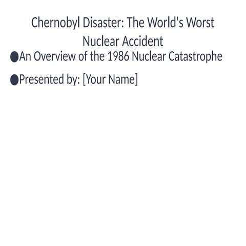 Chernobyl Disaster The World S Worst Nuclear Accident An Overview Of