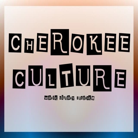 Cherokee Culture | ODP