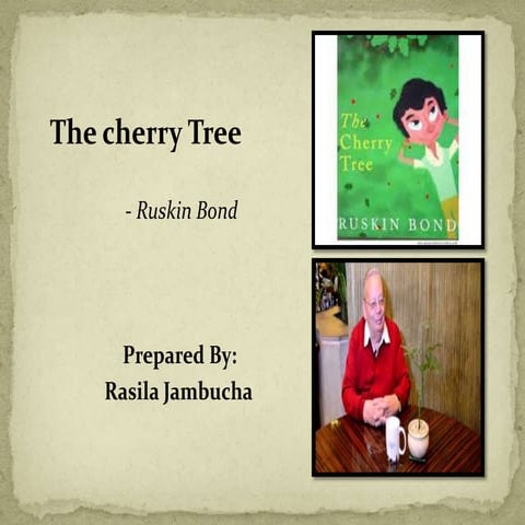 Cherry Tree by Ruskin Bond | PPTX