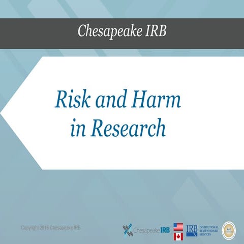 Chesapeake IRB: Risk and Harm in Research | PPT