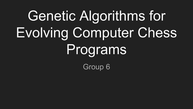 Genetic Algorithms For Evolving Computer Chess Programs Pptx 0268