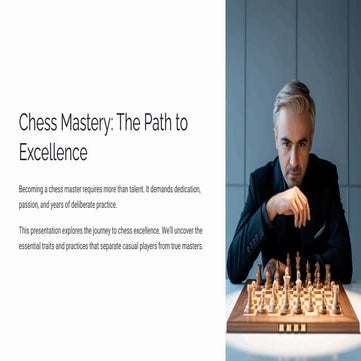 Chess Mastery: The Path to Excellence (presentation) | PDF