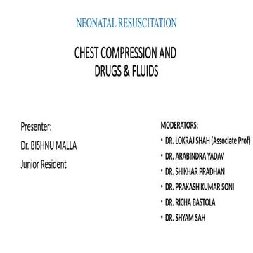 chest compression and drug used during resuscitation of newborn | PPTX