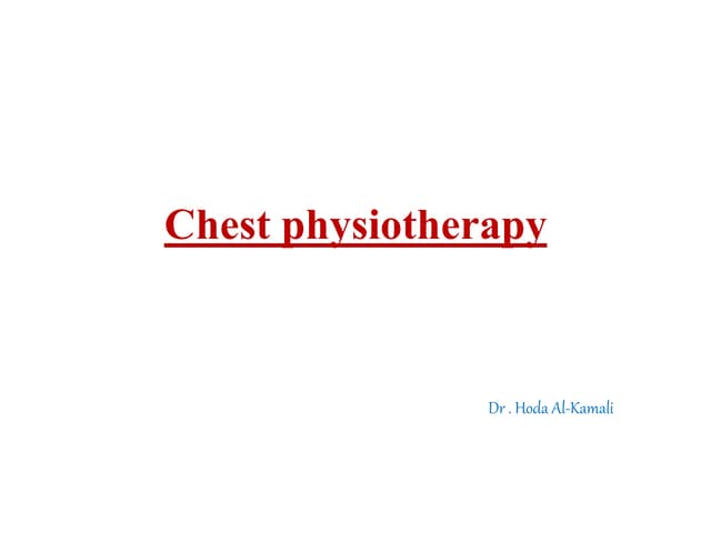 Chest physiotherapy | PPTX